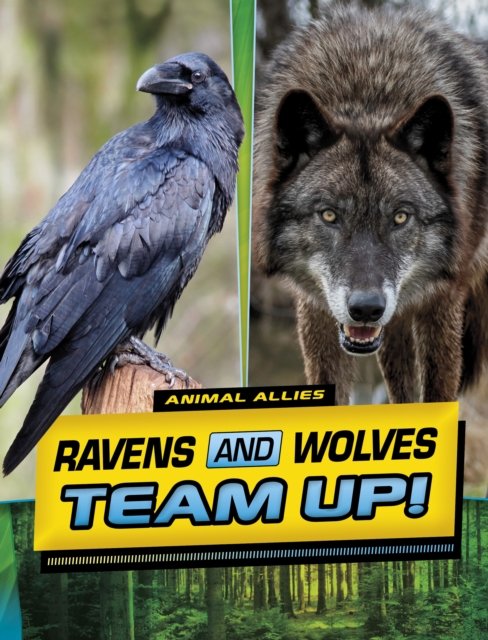 Animal Allies, Ravens and Wolves Team Up! - Stephanie True Peters ...