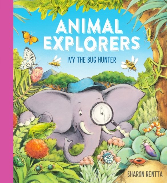 Animal Explorers: Ivy the Bug Hunter (HB) - Rentta Sharon | Książka w Empik