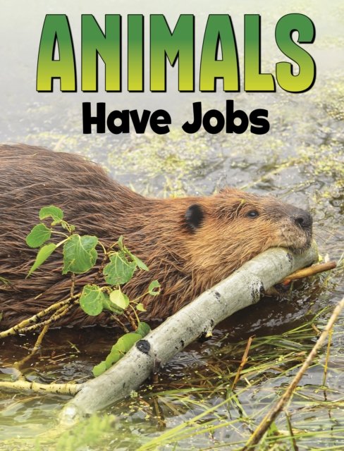 Animal Societies, Animals Have Jobs - Nadia Ali | Książka w Empik