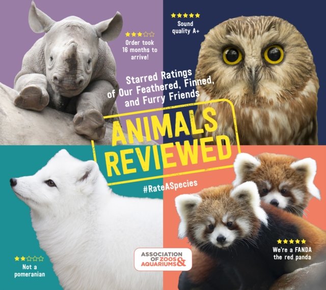 Animals Reviewed: Starred Ratings of Our Feathered, Finned and Furry ...