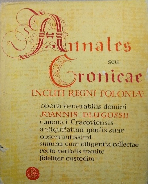 Annales Seu Cronicae Incliti Regni Poloniae Liber I et II - W opisie ...