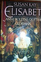 Anne Boleyns Dotter Gloriana - Smal Elisabeth | Książka w Empik