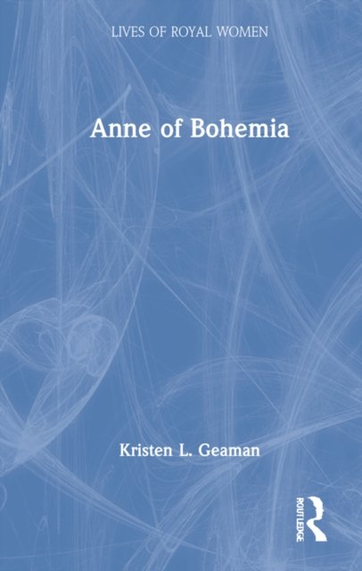 Anne of Bohemia - Kristen L. Geaman | Książka w Empik