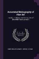 Annotated Bibliography of Fine Art: Painting, Sculpture, Architecture ...