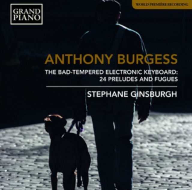 Anthony Burgess: The Bad-tempered Electronic Keyboard - Various Artists ...