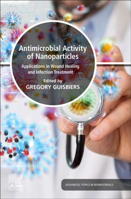 Antimicrobial Activity of Nanoparticles: Applications in Wound Healing ...