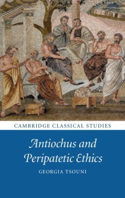 Antiochus and Peripatetic Ethics - Opracowanie zbiorowe | Książka w Empik