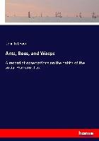 Ants, Bees, and Wasps - Lubbock John | Książka w Empik
