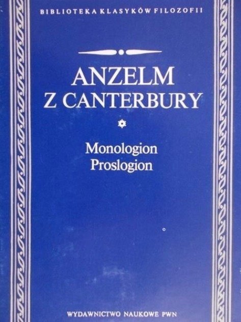 Anzelm z Canterbury Monologion Proslogion - W opisie | Książka w Empik