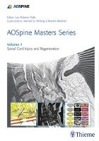 AOSpine Masters Series, Volume 7: Spinal Cord Injury and Regeneration ...