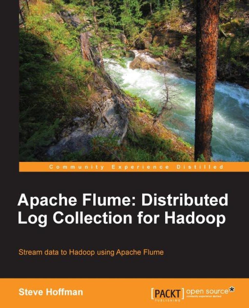 Apache Flume: Distributed Log Collection for Hadoop - ebook epub - Steve Hoffman | Ebook Sklep ...