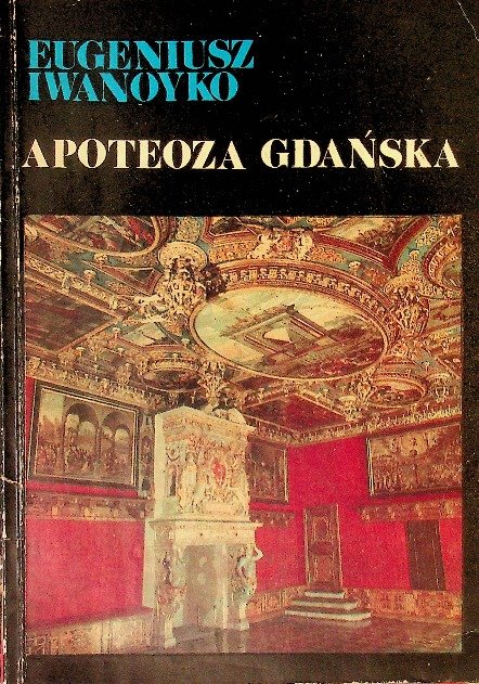 Apoteoza Gdańska - W opisie | Książka w Empik