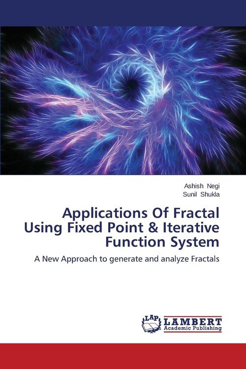 Applications Of Fractal Using Fixed Point & Iterative Function System ... Applications Of Fractal Using Fixed Point & Iterative Function System ...