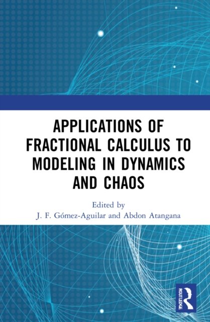 Applications of Fractional Calculus to Modeling in Dynamics and Chaos ...