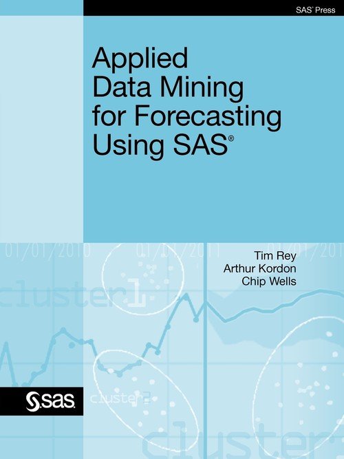 Applied Data Mining for Forecasting Using SAS - Rey Tim | Książka w Empik