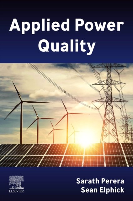 Applied Power Quality: Analysis, Modelling, Design and Implementation ...