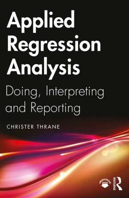 Applied Regression Analysis: Doing, Interpreting and Reporting - Opracowanie zbiorowe | Książka ...