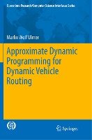 Approximate Dynamic Programming for Dynamic Vehicle Routing - Ulmer Marlin Wolf | Książka w Empik