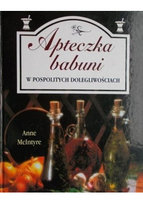 Apteczka babuni w pospolitych dolegliwościach - Mcintyre Anne | Książka ...