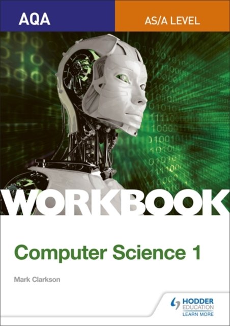 AQA ASA-level Computer Science. Workbook. Volume 1 - Mark Clarkson ... AQA ASA-level Computer Science. Workbook. Volume 1 - Mark Clarkson ...