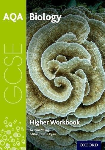 AQA GCSE Biology Workbook: Higher: With All You Need To Know For Your 2021 Assessments - Lawrie ...