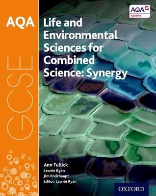AQA GCSE Combined Science (Synergy): Life and Environmental Sciences ...