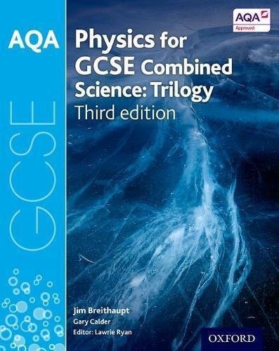 AQA GCSE Physics for Combined Science (Trilogy) Student Book - Lawrie ... AQA GCSE Physics for Combined Science (Trilogy) Student Book - Lawrie ...