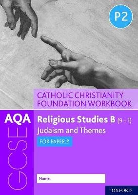 AQA GCSE Religious Studies B (9-1): Catholic Christianity Foundation ...