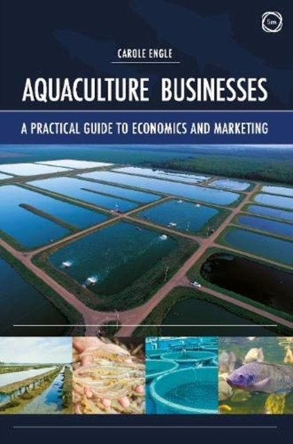 Aquaculture Businesses: A Practical Guide to Economics and Marketing ...