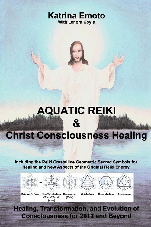 Aquatic Reiki & Christ Consciousness Healing - Emoto Katrina | Książka ...