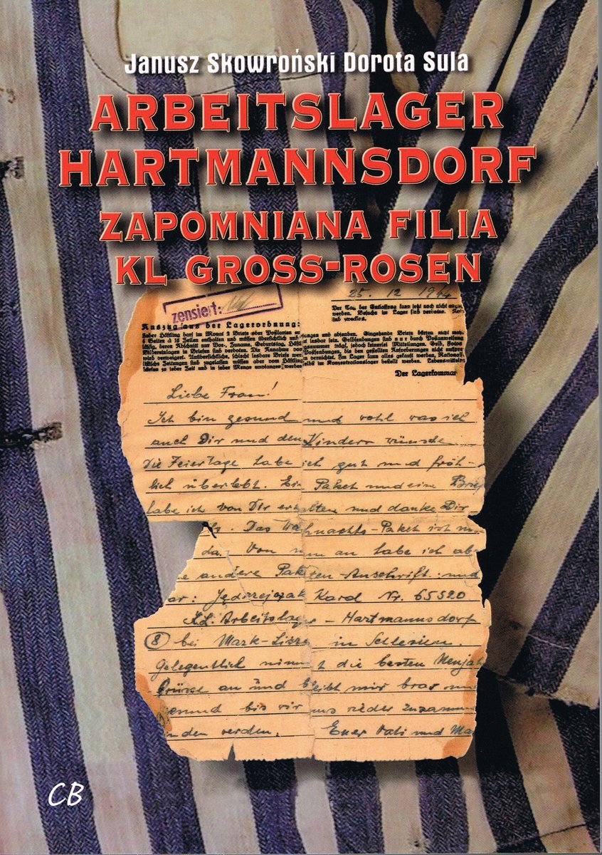 Arbeitslager Hartmannsdorf. Zapomniana filia KL Gross-Rosen - Sula ...