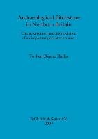 Archaeological Pitchstone in Northern Britain - Ballin Torben Bjarke ...