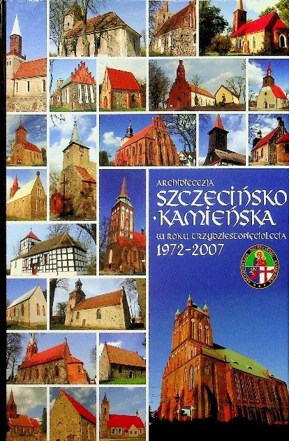 Archidiecezja Szczecińsko Kamieńska - W opisie | Książka w Empik Archidiecezja Szczecińsko Kamieńska - W opisie | Książka w Empik