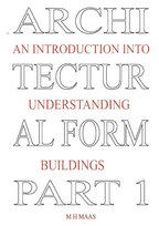 Architectural Form Part 1 An introduction into understanding buildings ...