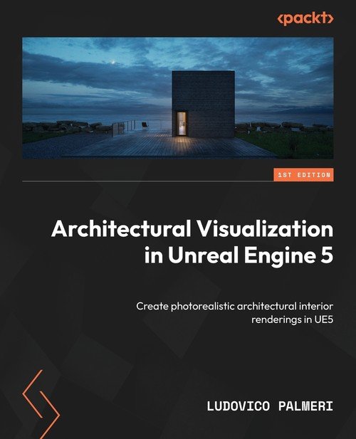 Architectural Visualization in Unreal Engine 5 - W opisie | Książka w Empik