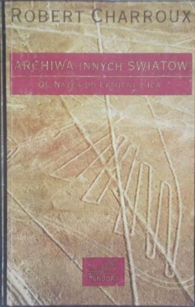 Archiwa innych światów - Charroux Robert | Książka w Empik