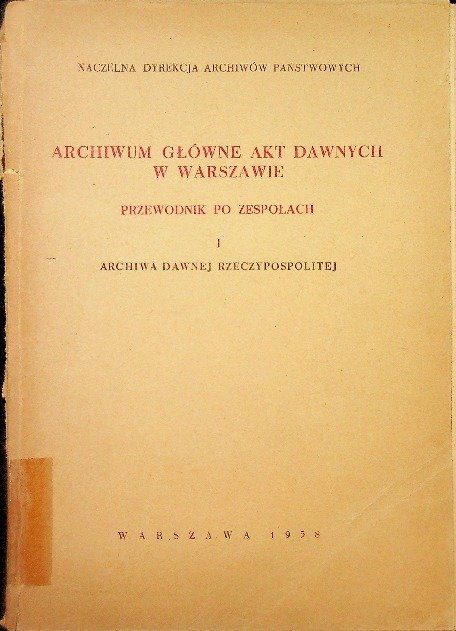 Archiwum Główne Akt Dawnych w Warszawie - Opracowanie zbiorowe | Książka w Empik