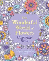 Arcturus Creative Colouring, The Wonderful World of Flowers Colouring ...