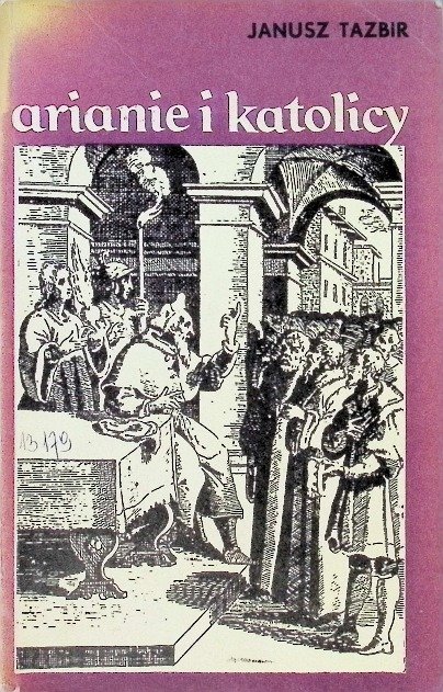 Arianie i katolicy - Tazbir Janusz | Książka w Empik