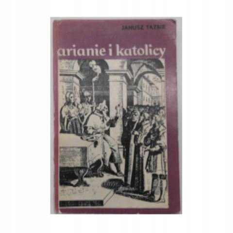 Arianie i katolicy - Tazbir Janusz | Książka w Empik