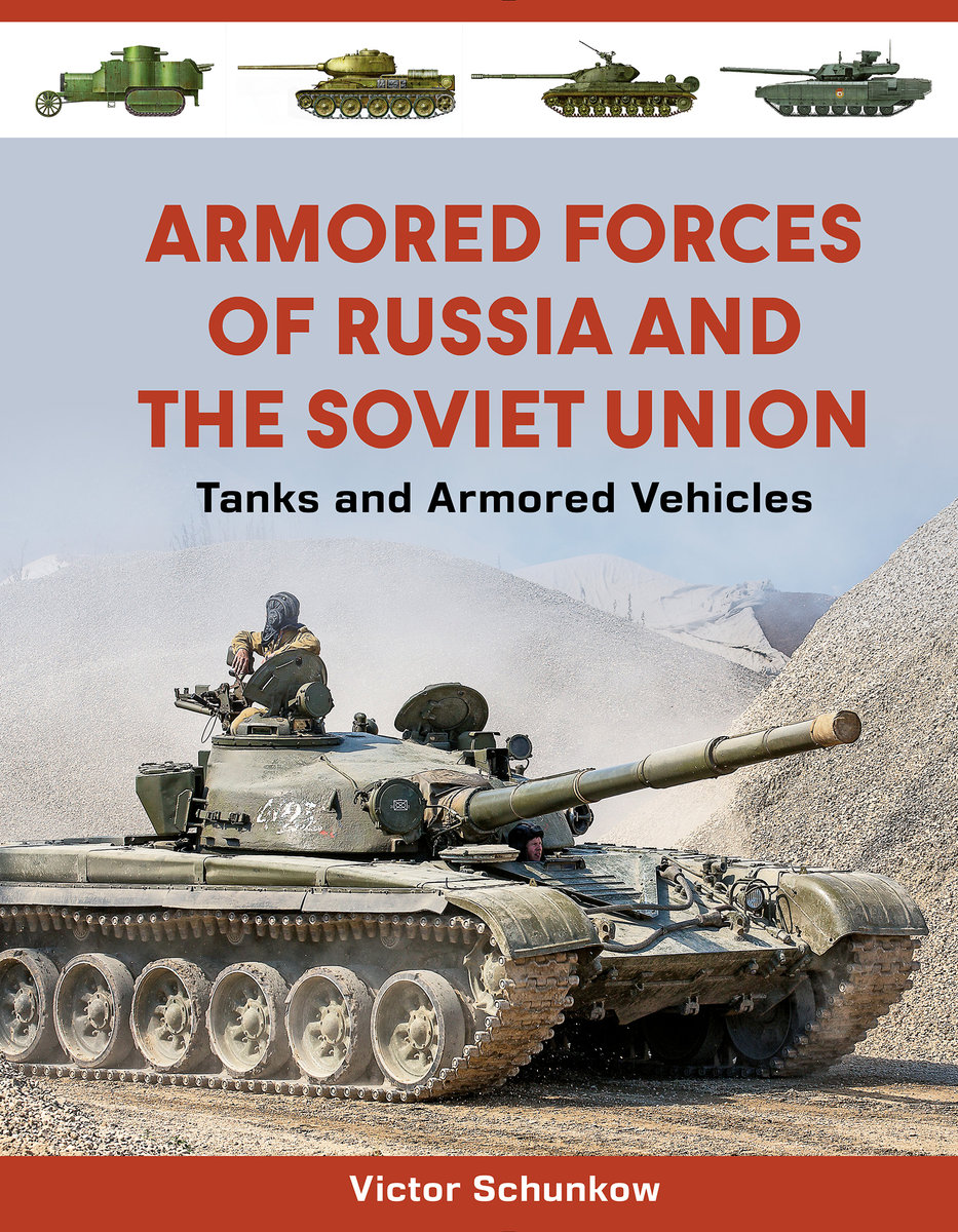 Armored Forces of Russia and the Soviet Union : Tanks and Armored ...