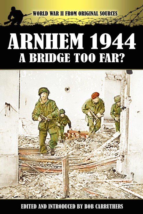 Arnhem 1944 - A Bridge Too Far? - Coda Publishing Ltd | Książka w Empik