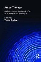 Art as Therapy: An Introduction to the Use of Art as a Therapeutic ...