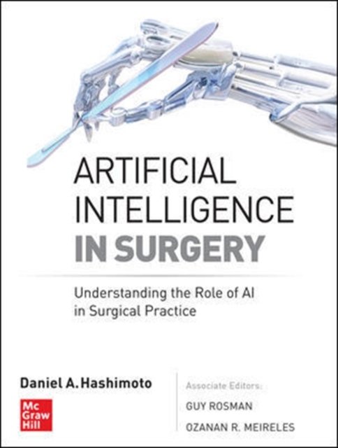 Artificial Intelligence in Surgery: Understanding the Role of AI in ...