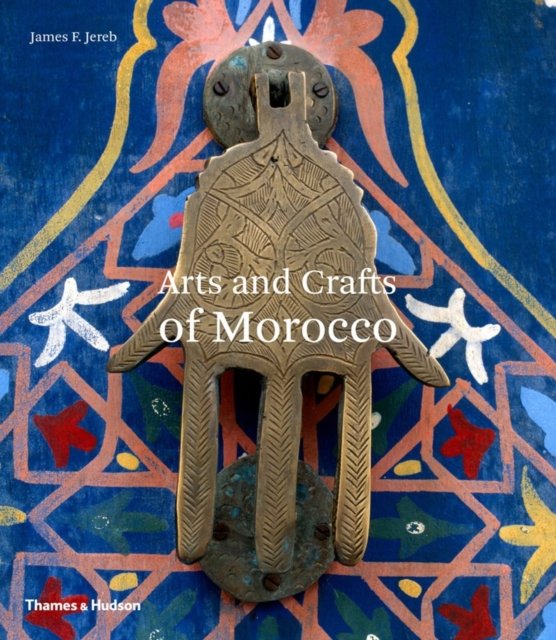 Arts and Crafts of Morocco - James F. Jereb | Książka w Empik