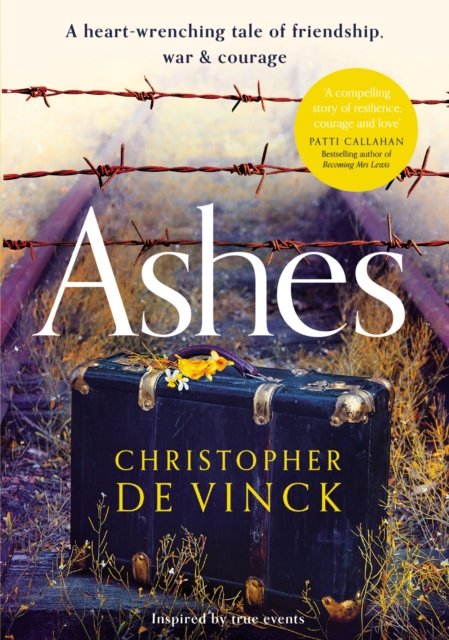 Ashes: A WW2 historical fiction inspired by true events. A story of ...
