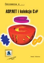 ASP.NET i Kolekcje C#. Ćwiczenia - Chłosta Paweł | Książka w Empik