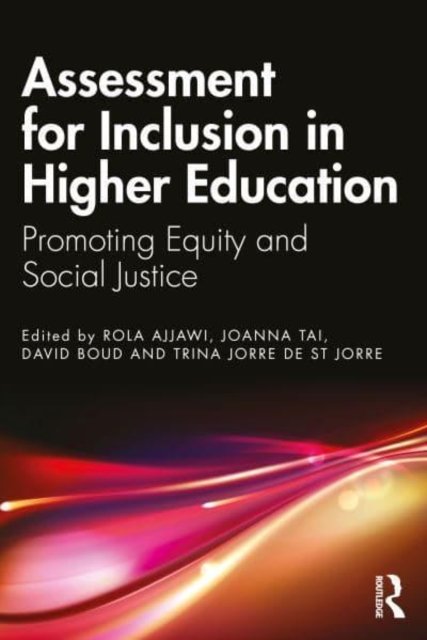 Assessment for Inclusion in Higher Education: Promoting Equity and ...