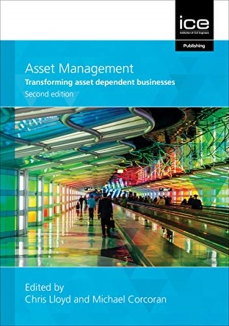 Asset Management. Second edition. Whole-life management of physical ...