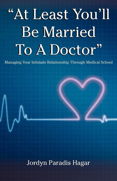 "At Least You'll Be Married to a Doctor" - Paradis Hagar Jordyn ...